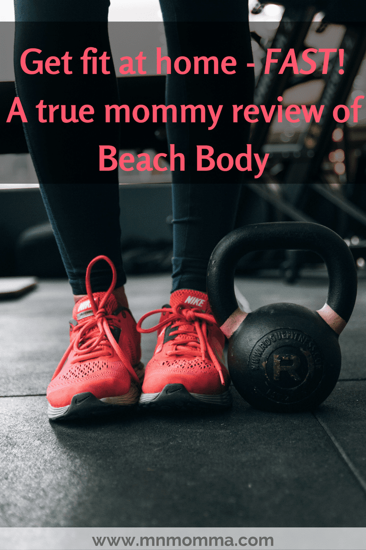 Get Fit at Home Fast! A True Mommy Review of Beach Body