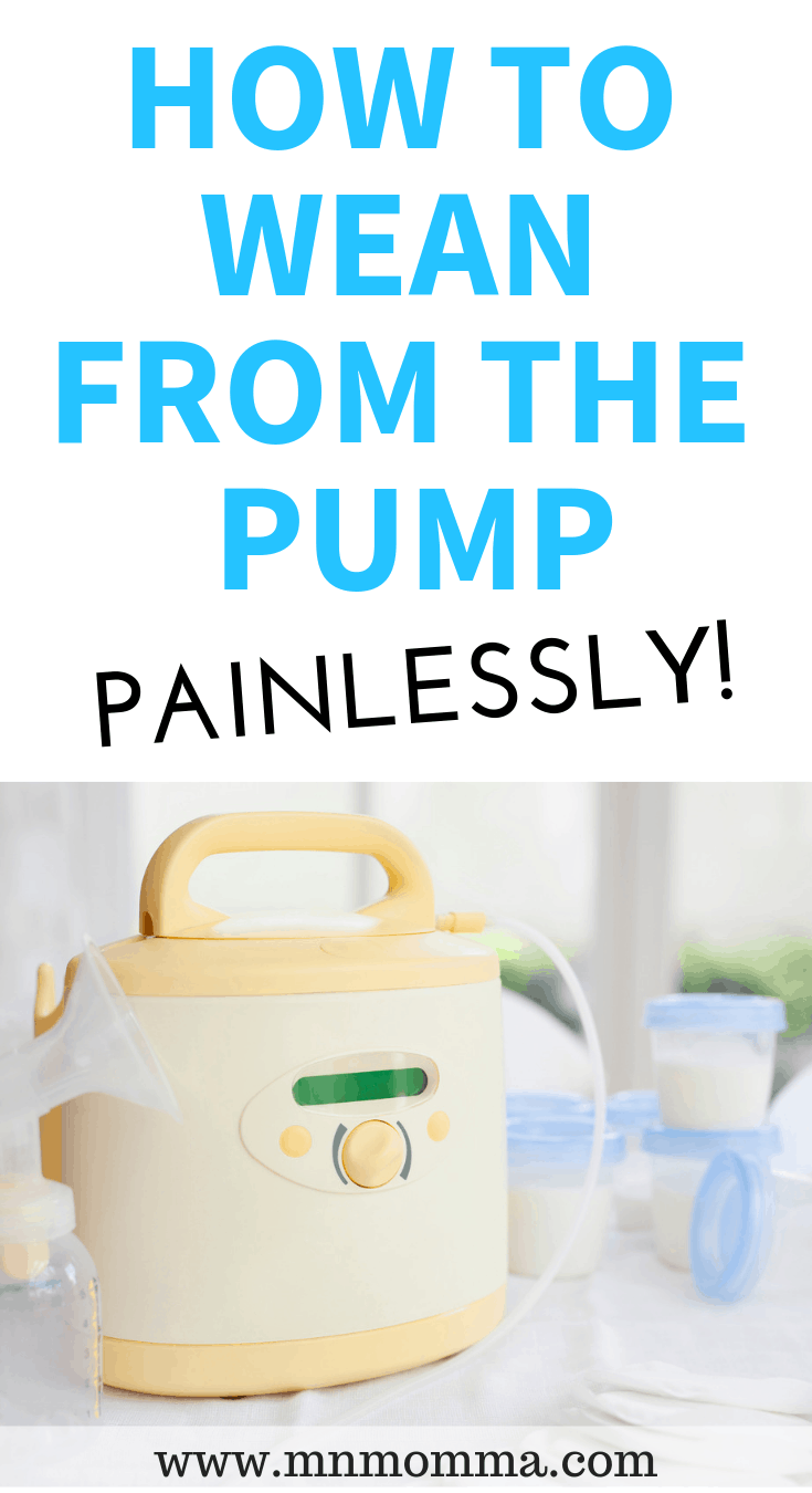 How to Stop Pumping - Tips for Weaning From The Pump - Minnesota Momma